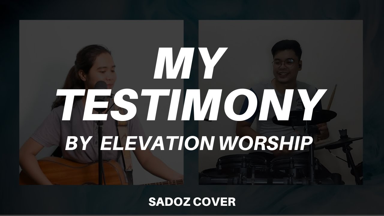My Testimony by Elevation Worship - SADOZ Cover - YouTube