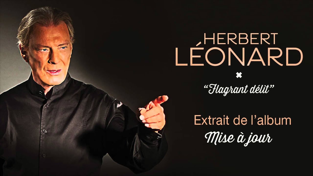 Herbert Léonard "Flagrant Délit" - YouTube