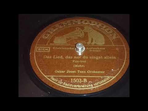 Oskar Joost Tanzorchester - Das Lied, das nur du singst allein - YouTube