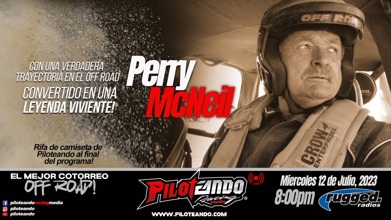 Perry McNeil una Leyenda Viviente en Piloteando Racing Media - YouTube