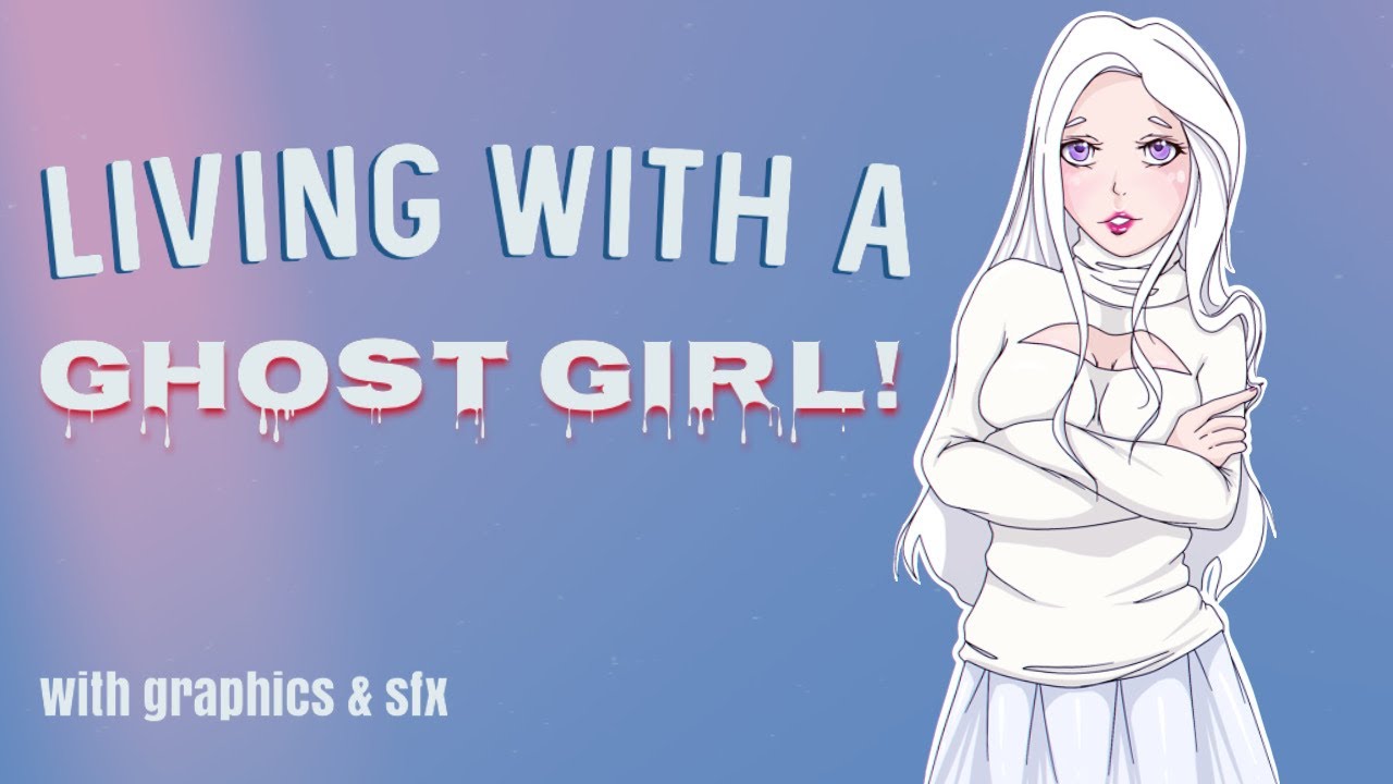 Living with a Ghost Girl? - Chapter 1 - ASMR Roleplay - YouTube