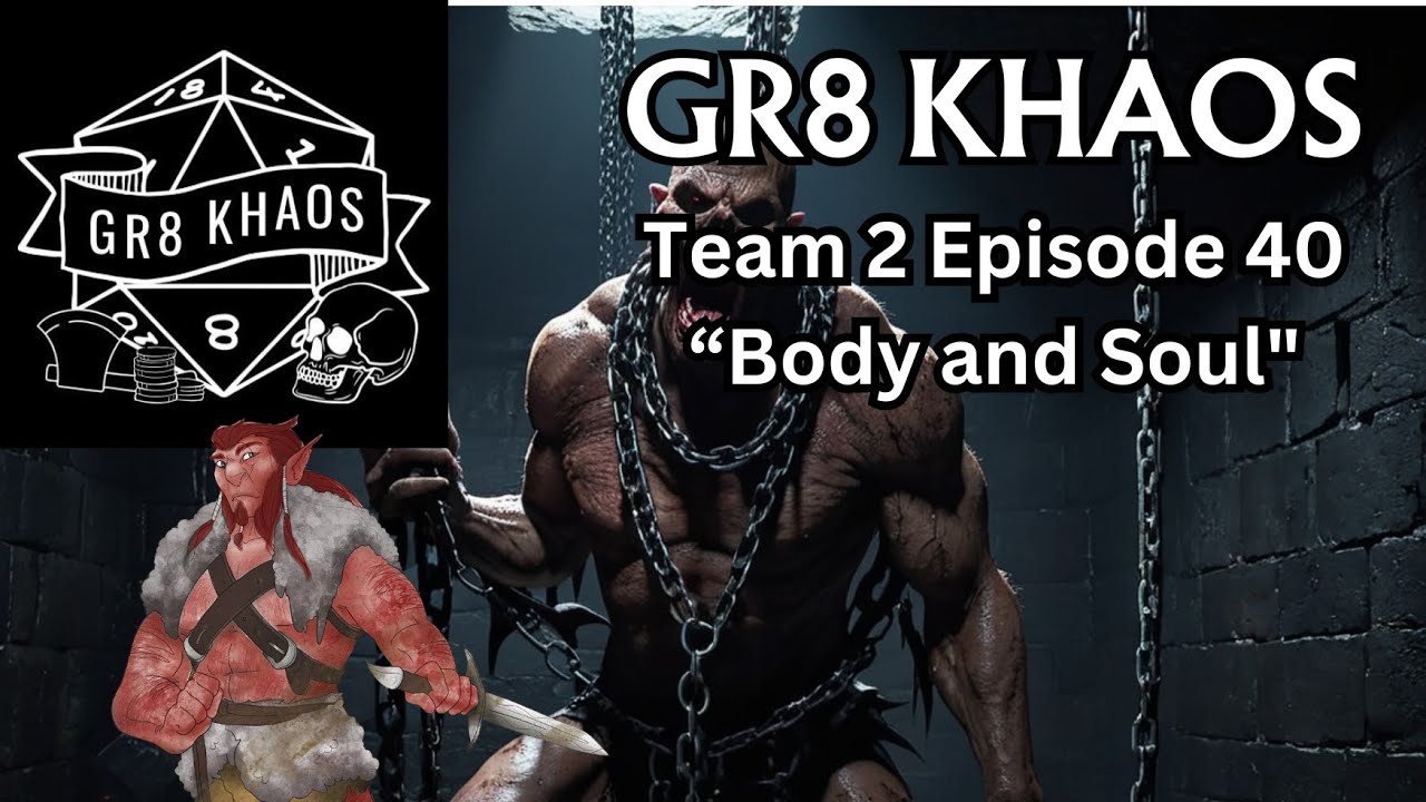 Gr8 Khaos Team 2 Episode 40 "Body and Soul" - YouTube