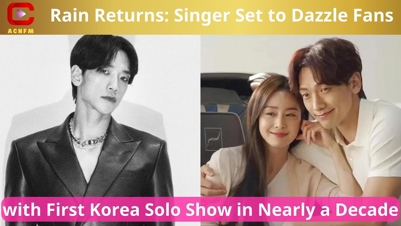 Rain Returns: Singer Set to Dazzle Fans with First Korea Solo Show in Nearly a Decade - ACNFM ...