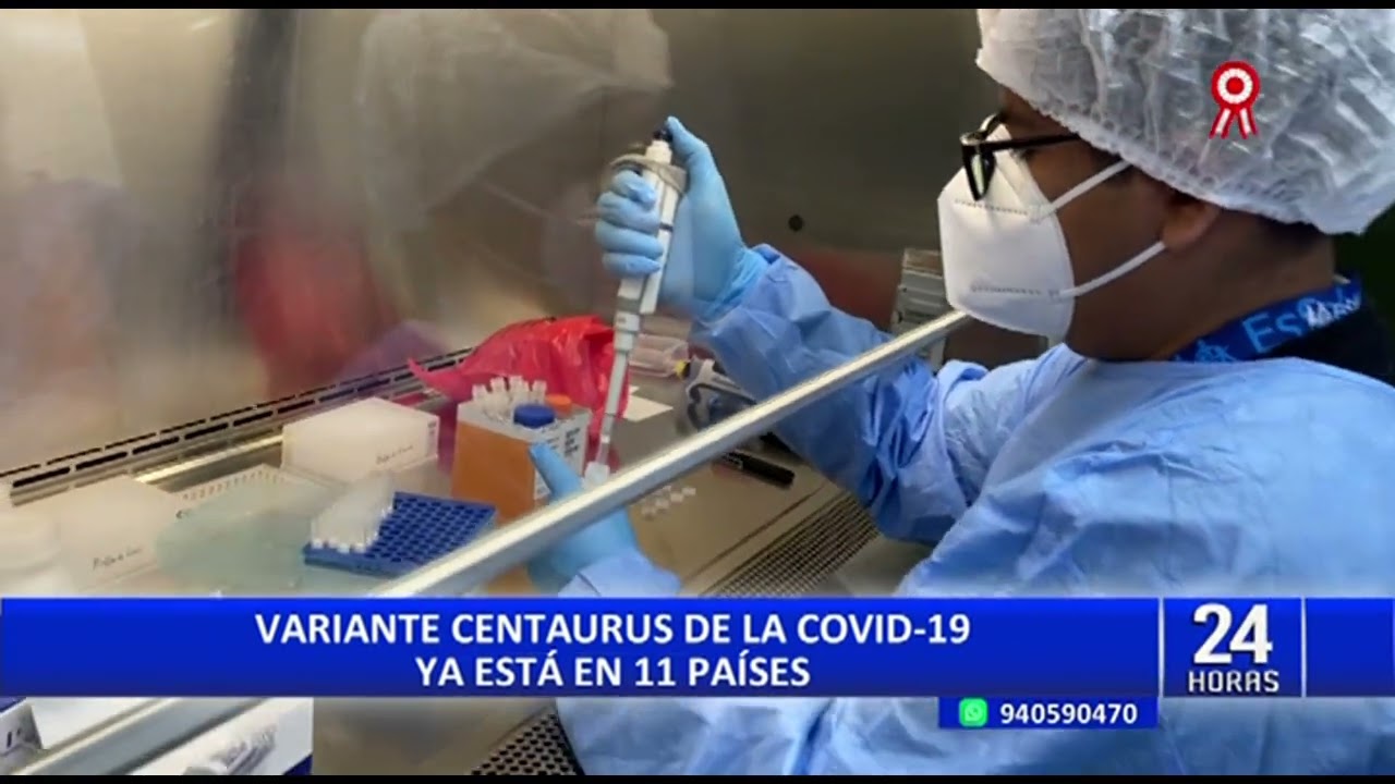 VARIANTE CENTAURUS DE LA COVID19 YA ESTA EN 11 PAÍSES - YouTube