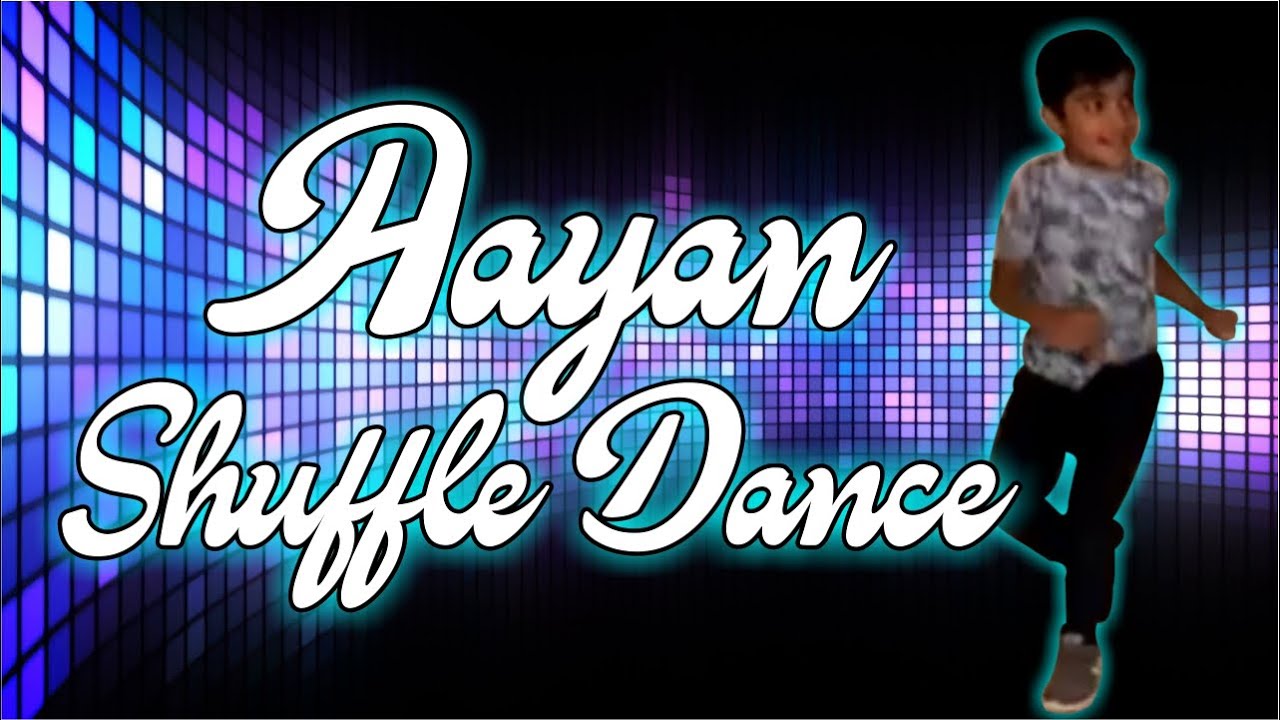 AAYAN SHUFFLE DANCE - YouTube
