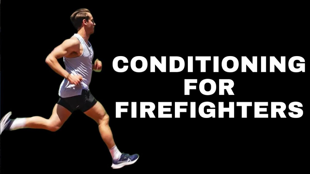 Considerations for Firefighter Conditioning - YouTube