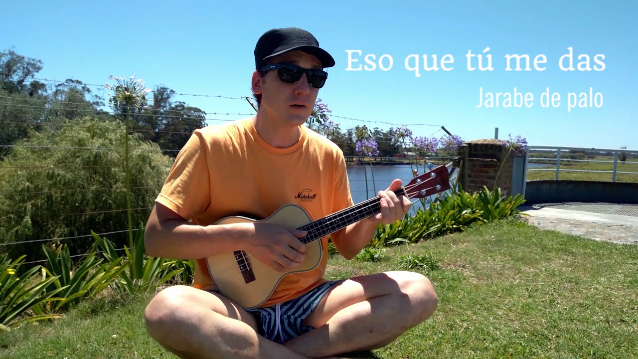 Jarabe de palo - Eso que tú me das. Cover Ukelele - YouTube