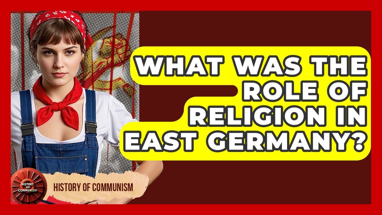 What Was The Role Of Religion In East Germany? - History of Communism ...