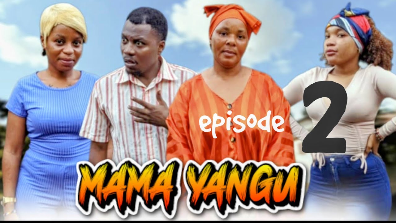 MAMA YANGU part 2 - YouTube