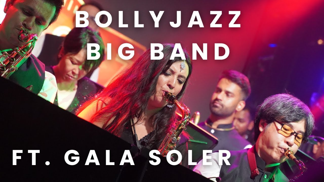 Bollyjazz Big Band | ft. Gala Soler - YouTube