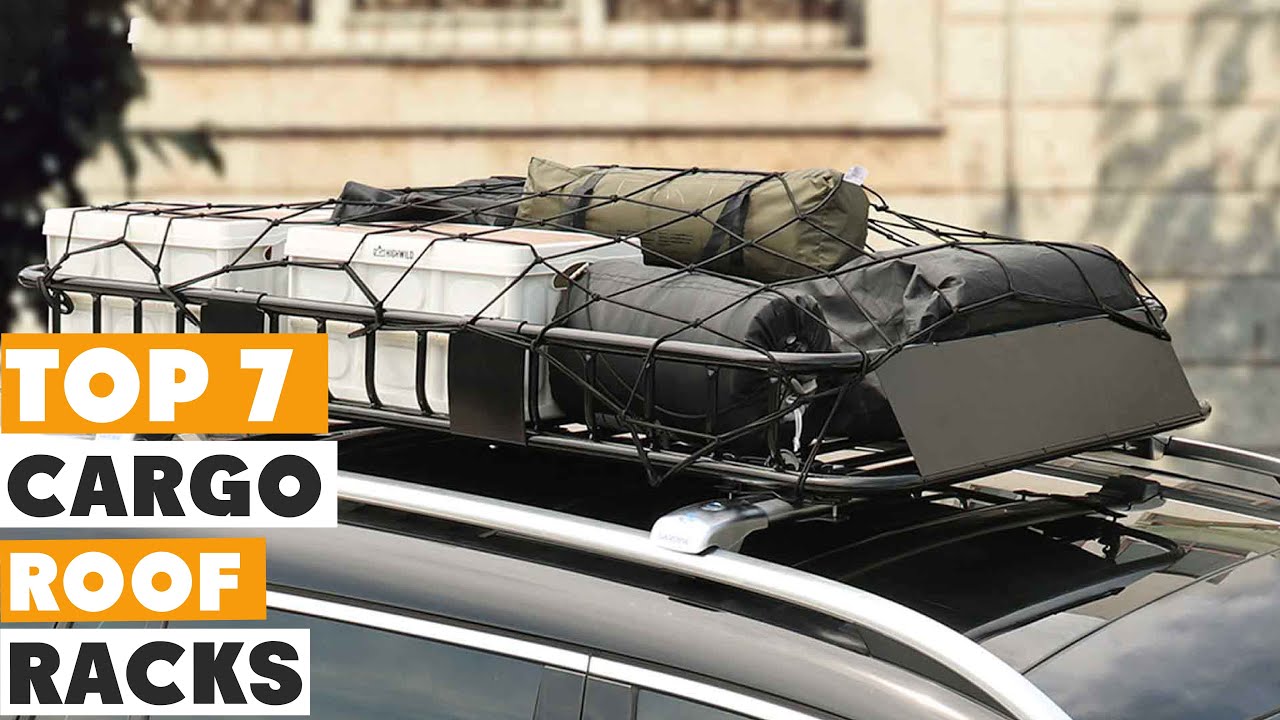7 Best Cargo Roof Racks for Outdoor Adventures - YouTube