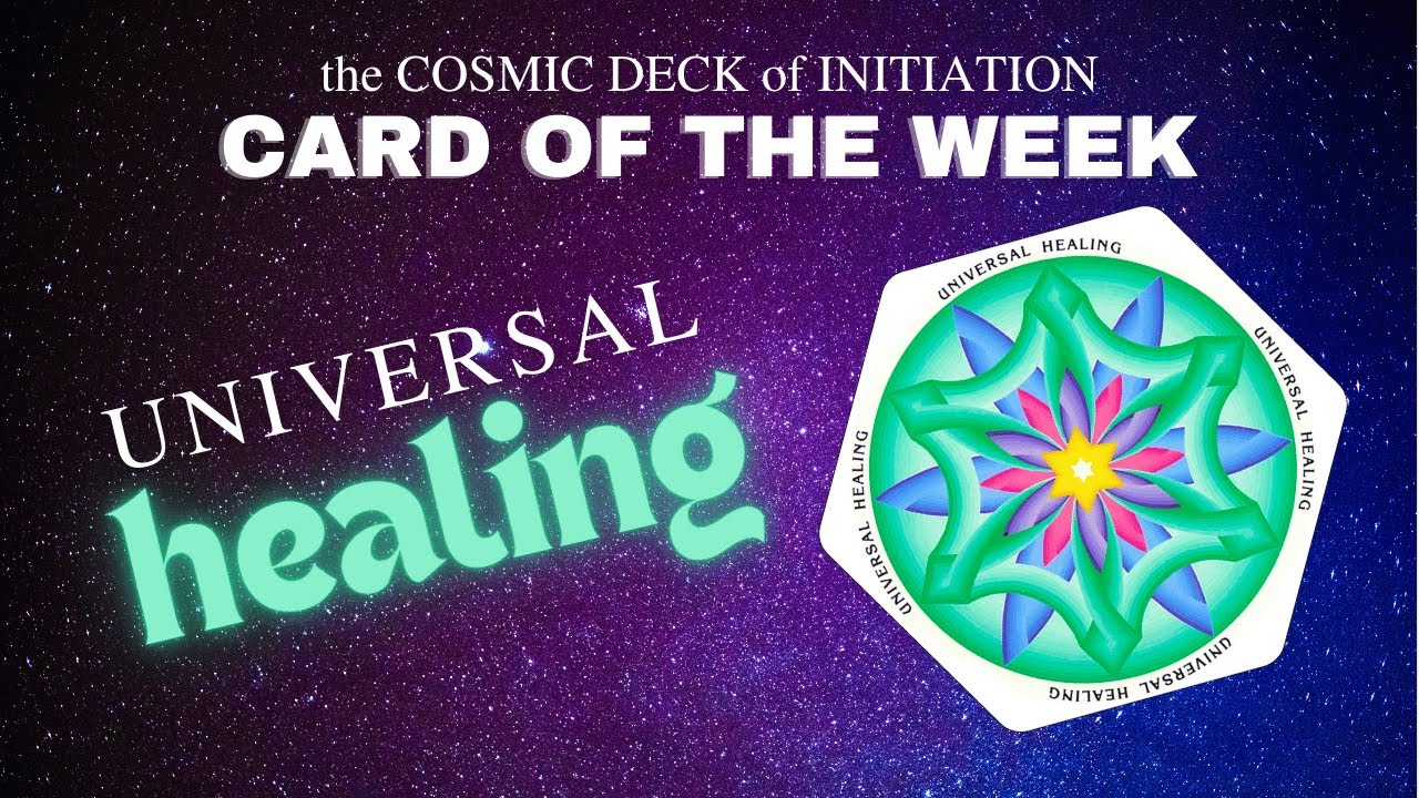 Card of the Week Universal Healing - YouTube