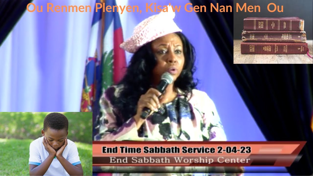 Ou Renmen Plenyen, Kisa'w Gen Nan Men Ou Sermon Par Sr. Junon Brutus 4 Fevriye 2022 - YouTube