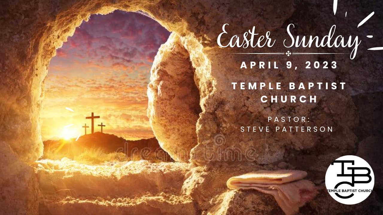 Easter Service | April 9, 2023 | Temple Baptist Church | Poplar Bluff ...