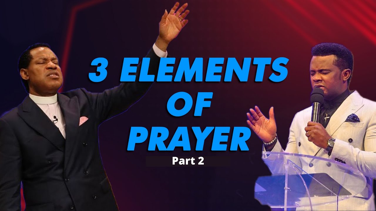 3 ELEMENTS OF PRAYER (PT 2) - YouTube