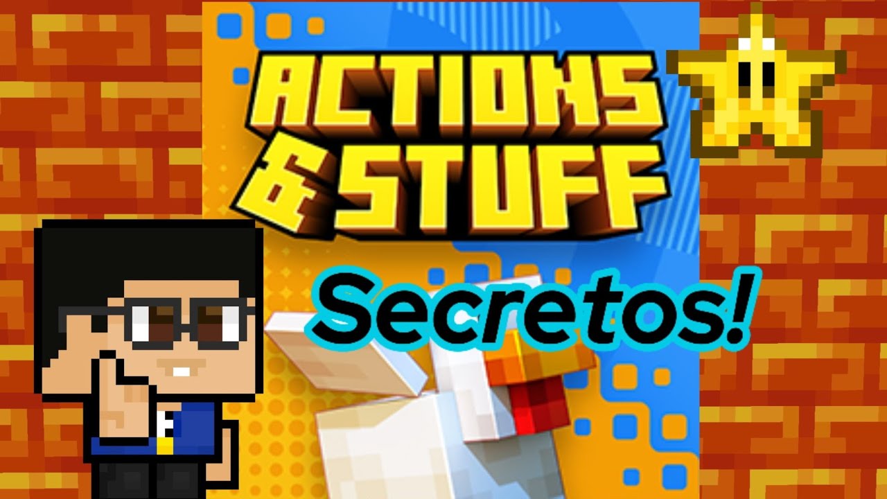 Actions & Stuff: Secretos! 🐔🟨 - YouTube
