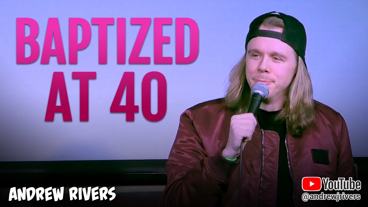 First baptism at 40 - Andrew Rivers | Stand Up Comedy - YouTube