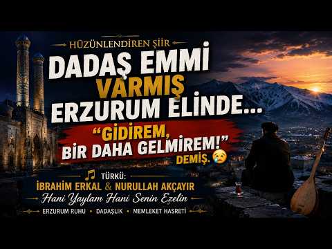 Dadaş Emmi Varmış Erzurum Elinde... \