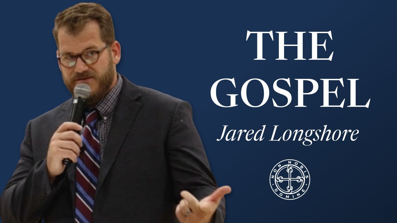 The Gospel | Jared Longshore - YouTube