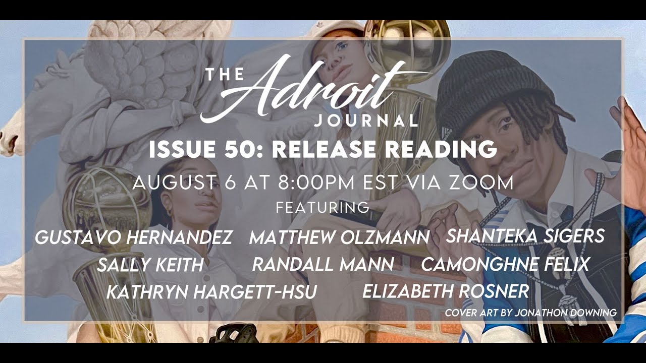 The Adroit Journal | Issue 50 Release Reading - YouTube