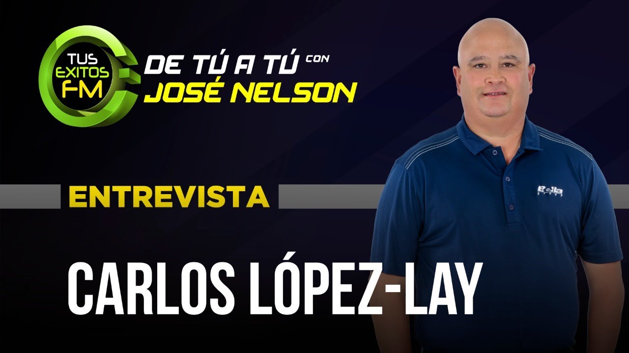 De tú a Tú con José Nelson entrevista a Carlos López-Lay - YouTube