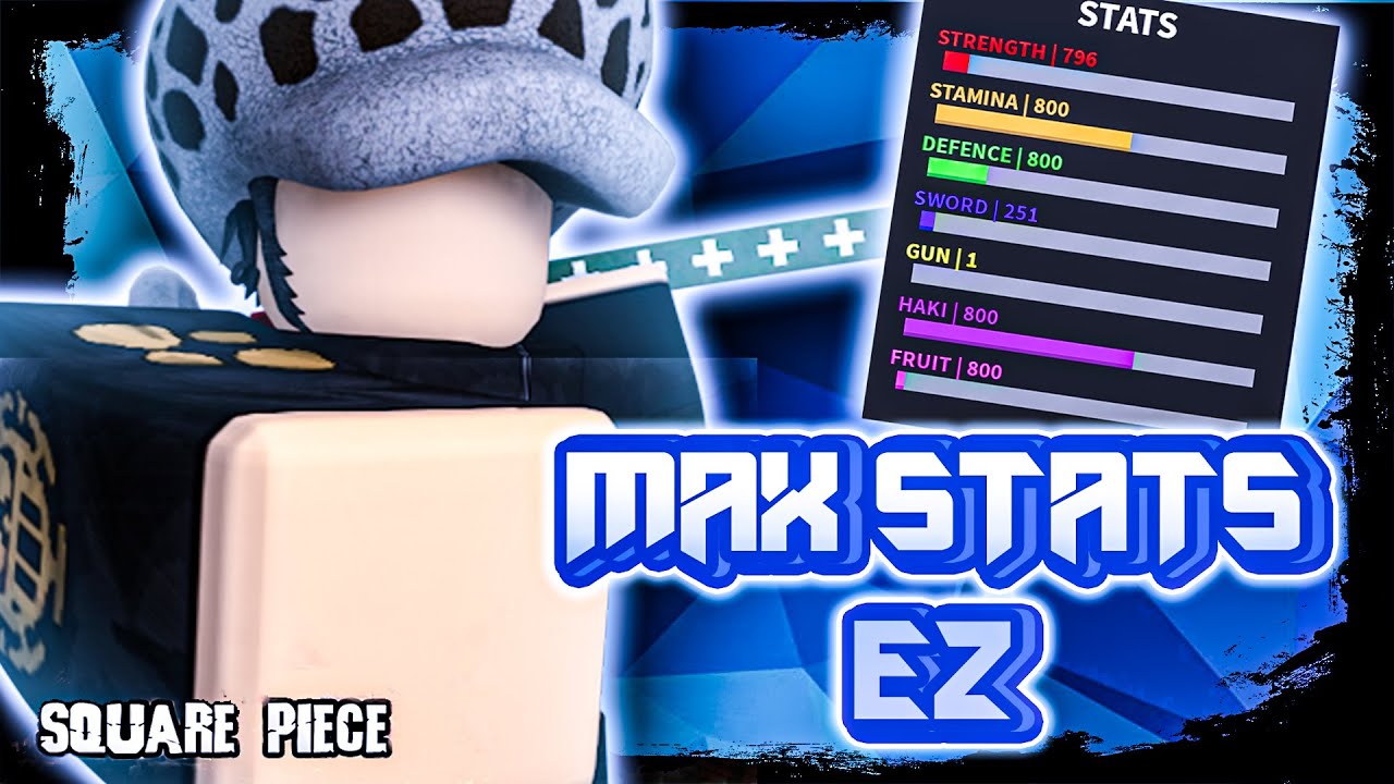 How To Get MAX Stats EZ | Best Way To Level Up On Square Piece | Roblox ...