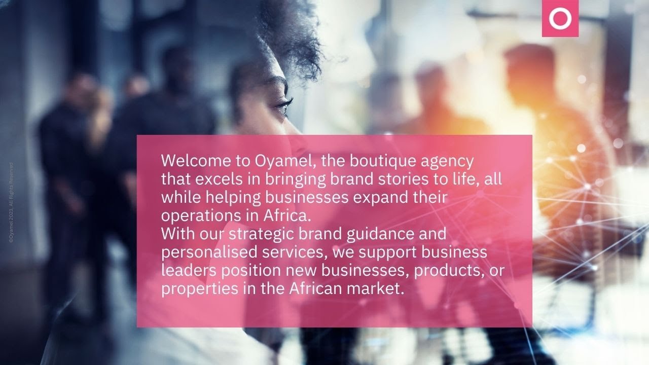 Oyamel Activate your brand to lead in Africa - YouTube