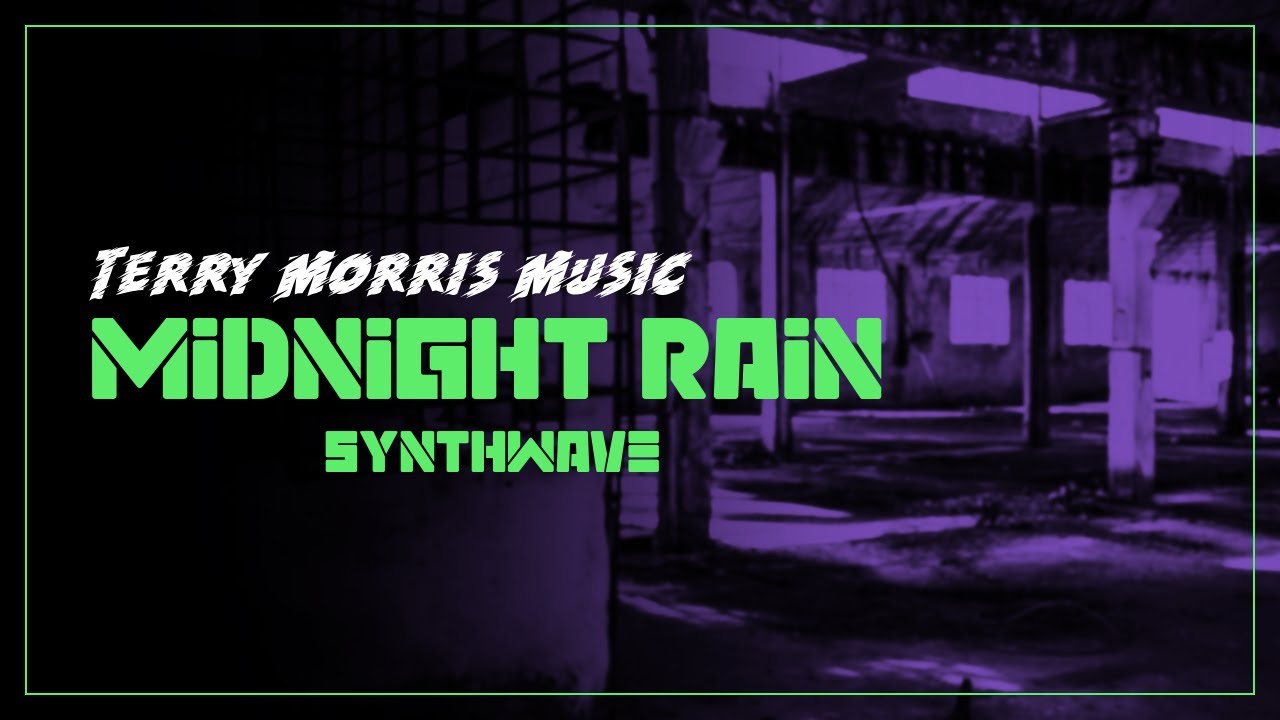 Terry Morris Music - Midnight Rain - Synthwave - YouTube