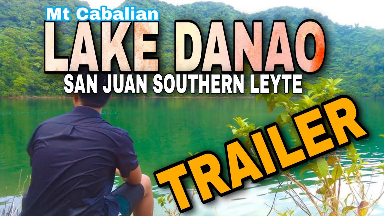 LAKE DANAO-Mt.Cabalian, San Juan Southern Leyte FULL DOCUMENTARY VLOG ...