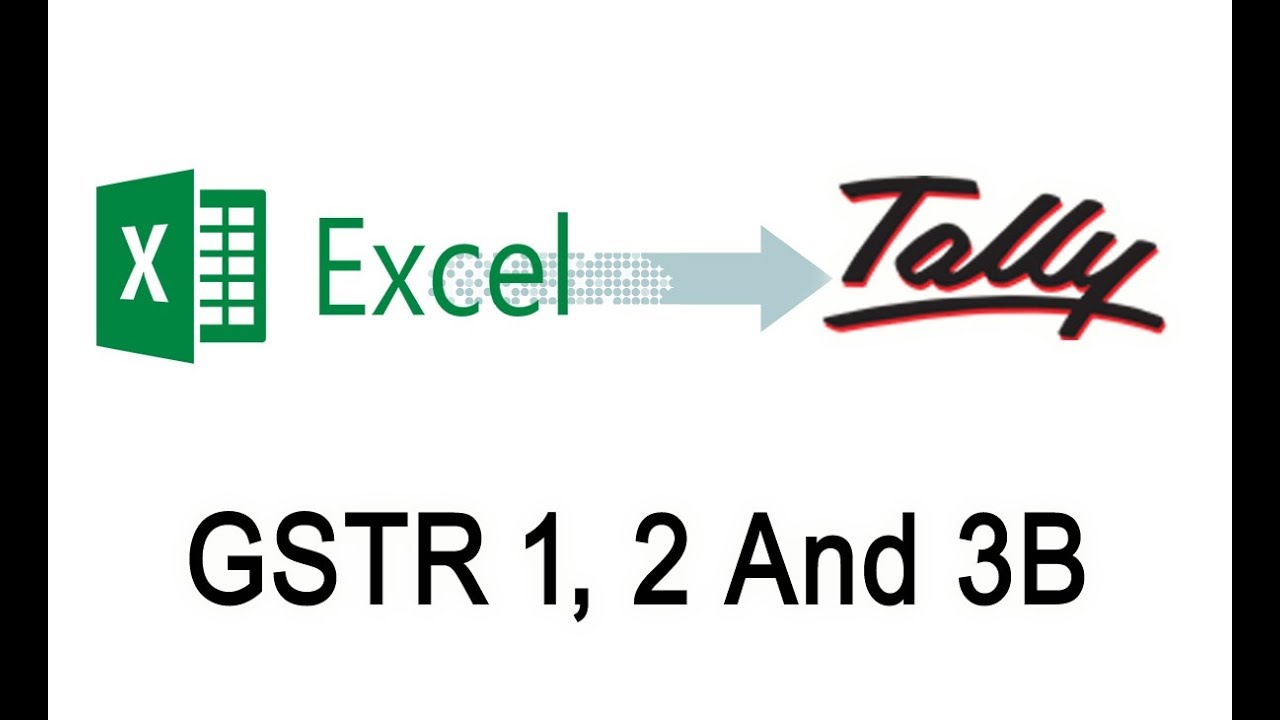 Excel To Tally With GSTR1 GSTR2 And GSTR3 Capability YouTube Excel To Tally With GSTR1 GSTR2 And GSTR3 Capability YouTube
