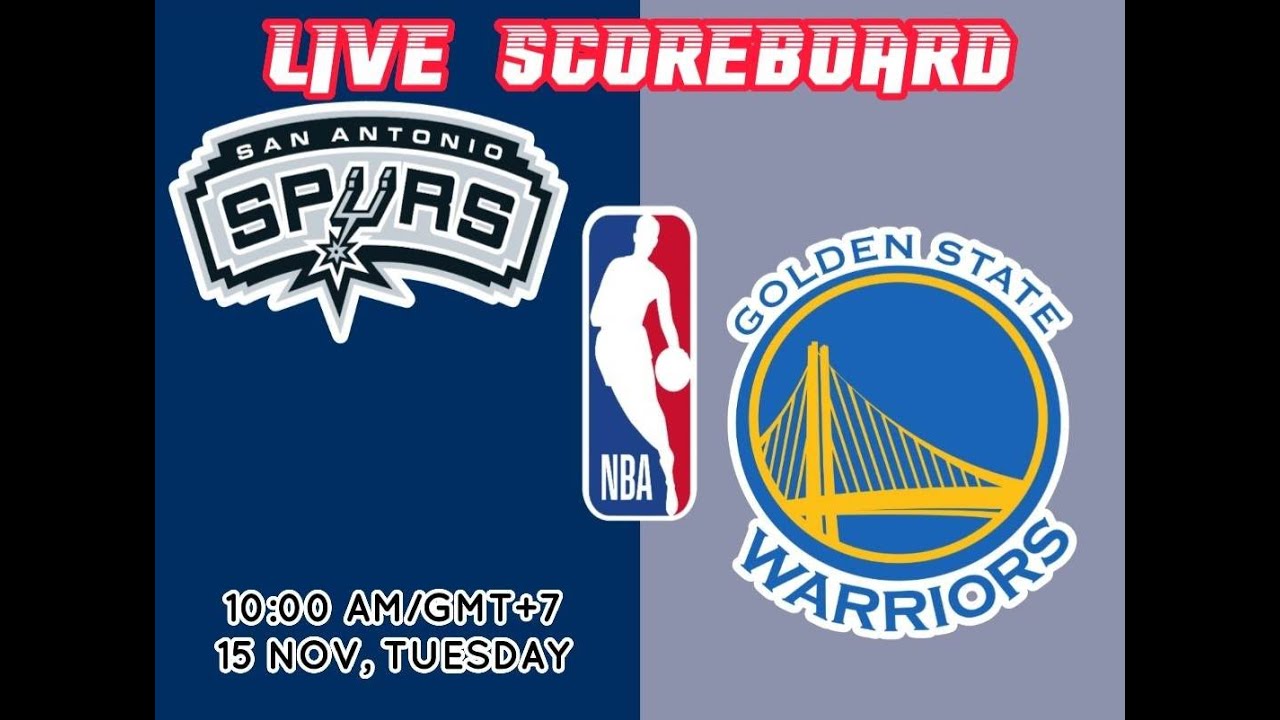 LIVE: GOLDEN STATE WARRIORS VS SAN ANTONIO SPURS |NBA LIVE SCOREBOARD ...