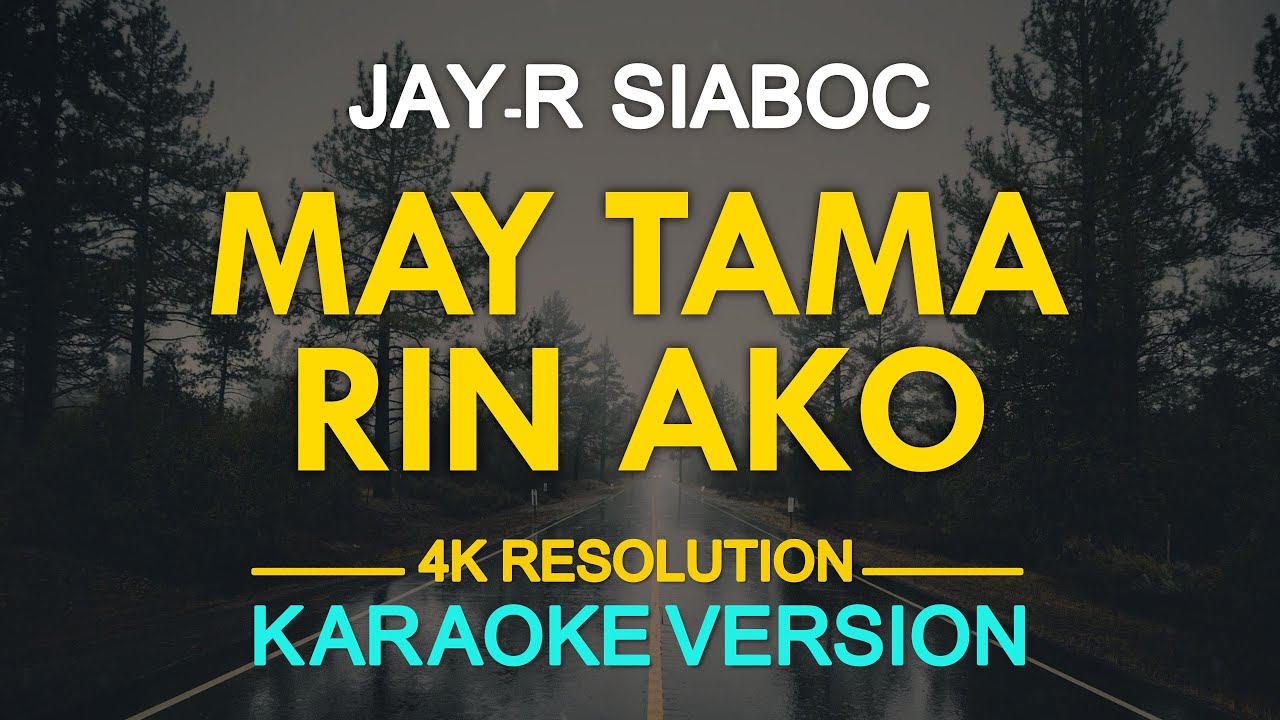 MAY TAMA RIN AKO - Jay-R Siaboc (KARAOKE Version) - YouTube