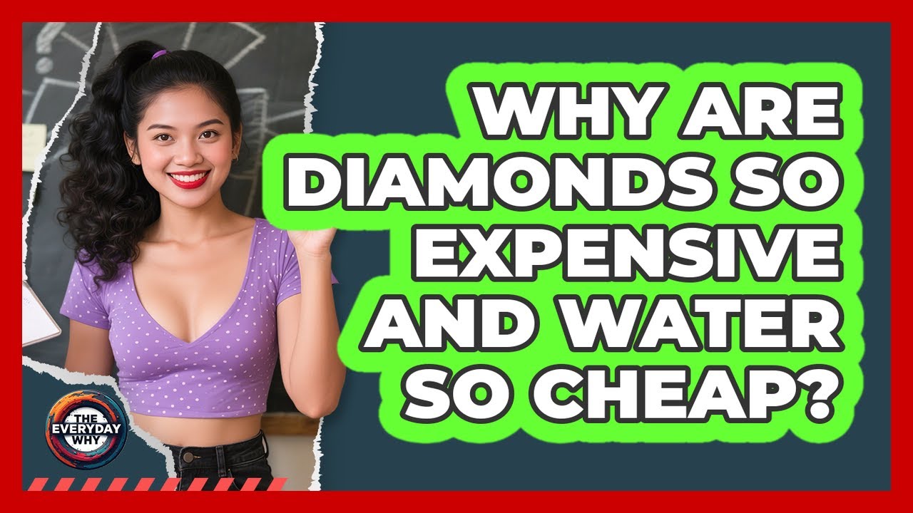 Why Are Diamonds So Expensive And Water So Cheap? - The Everyday Why ...