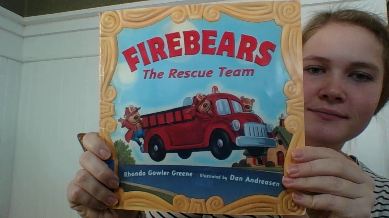 Read Aloud - "FIREBEARS The Rescue Team" by Rhonda Gowler Greene - YouTube