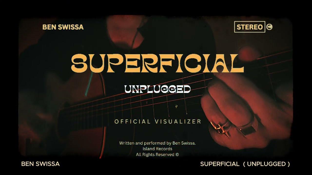 Ben Swissa - Superficial (Unplugged) (Official Visualiser) - YouTube