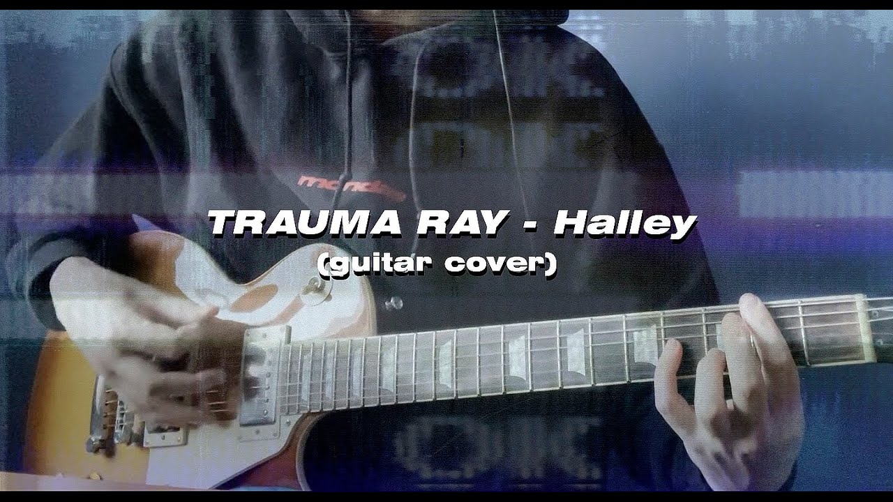 Trauma Ray - Halley (guitar cover) - YouTube