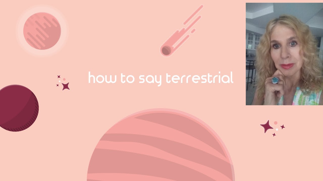 Word of the day is terrestrial; How to pronounce and use in sentence ...