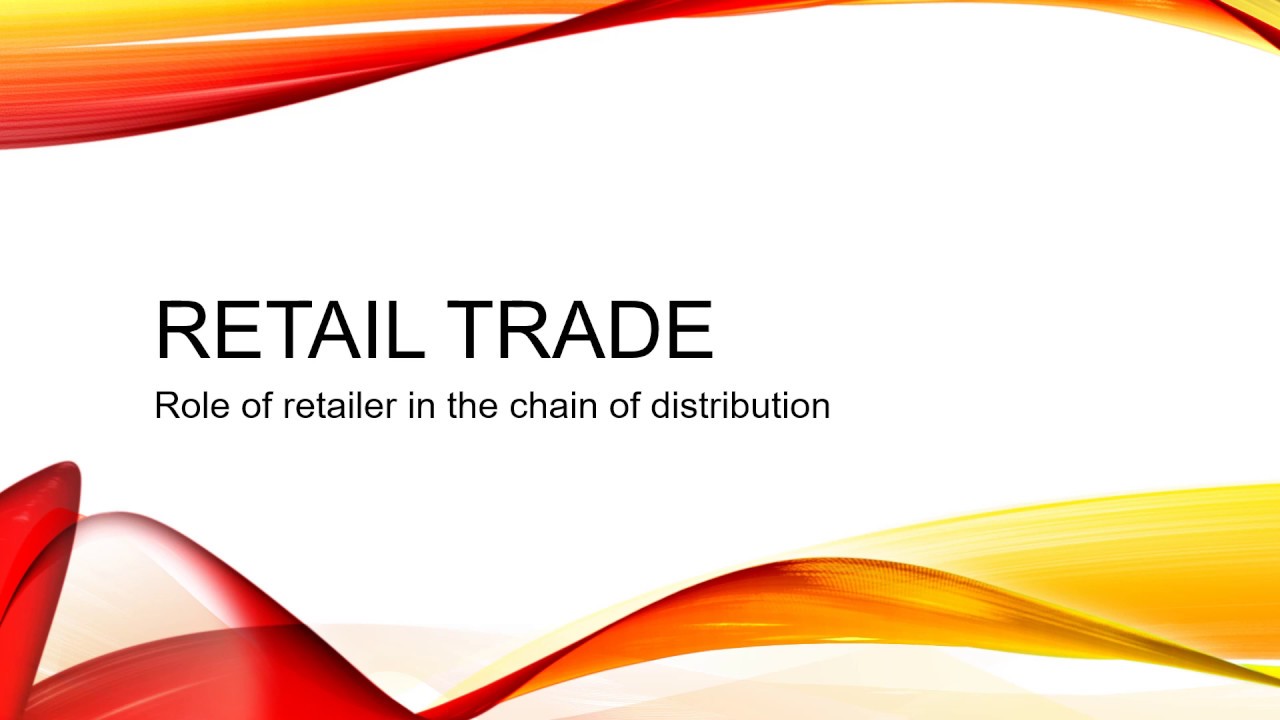 IGCSE / GCSE/ O Levels/ Commerce :Retail Trade/Role of retailer in the ...