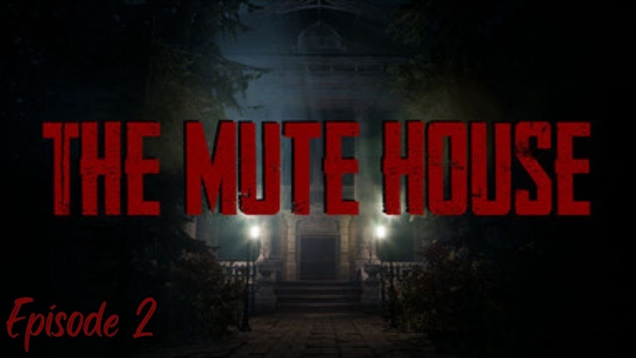 The Mute House | Episode 2 | Can we finish the Mute House, and get out ...