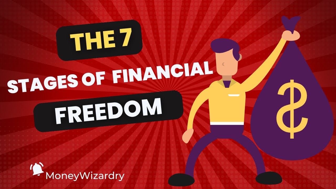 The 7 Stages of Financial Freedom! - YouTube