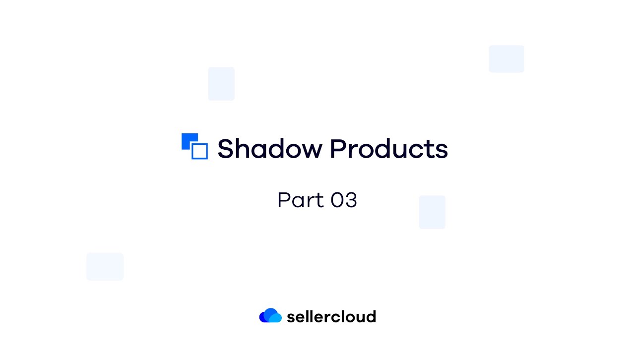 How to Convert a Product into a Shadow | Sellercloud Tutorial - YouTube