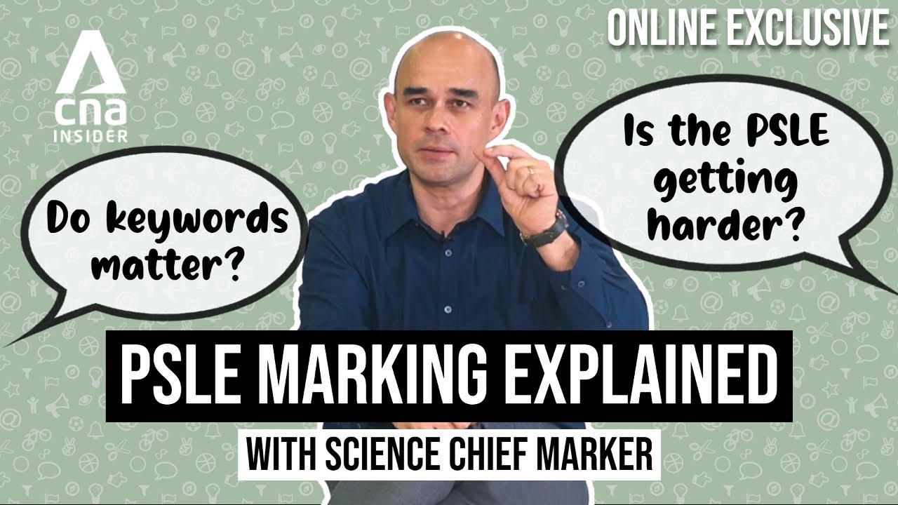 How To Score In PSLE? Chief Marker Shares Marking Insights, Exam ...