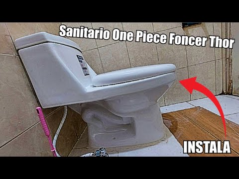 Sanitario One Piece Foncer Thor Blanco 4.8 L || COMO INSTALAR SANITARIO ...