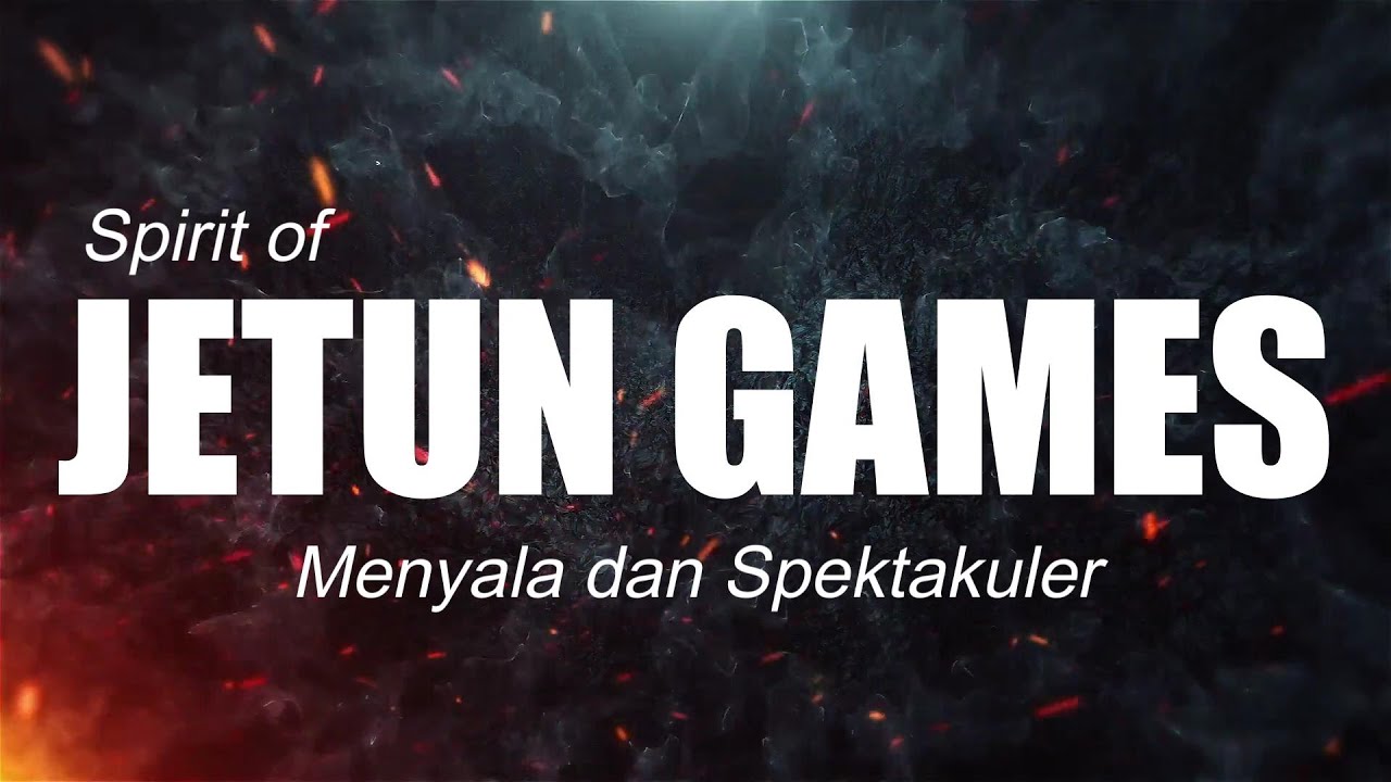 Spirit of Jetun Games: Menyala dan Spektakuler - YouTube
