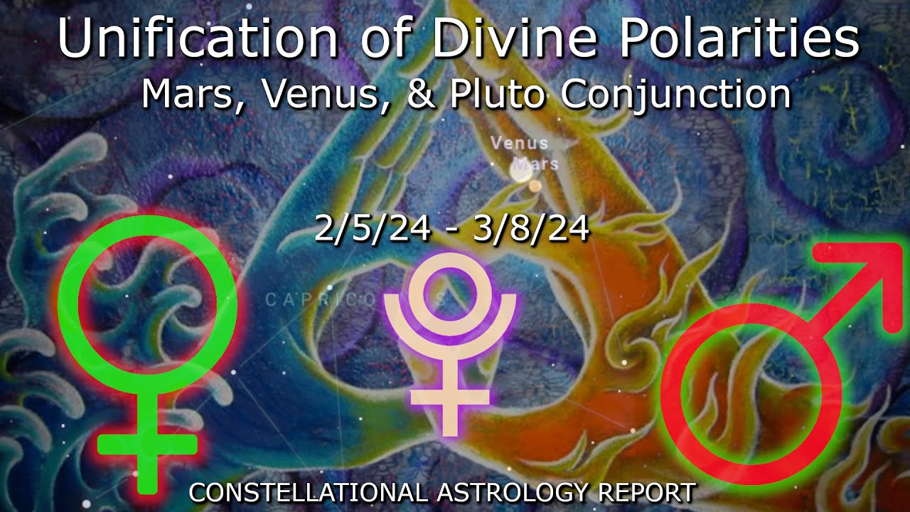 Mars, Venus, & Pluto CONJUNCT!! 2/5/24-3/9/24, Unification of Divine ...