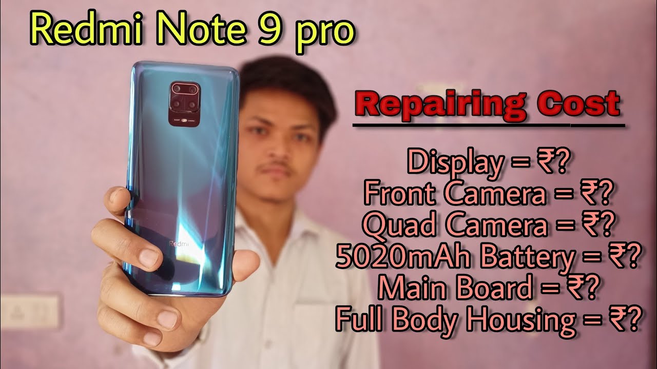 Cost of repairing Redmi note 9 pro || full body housing, quad camera ...