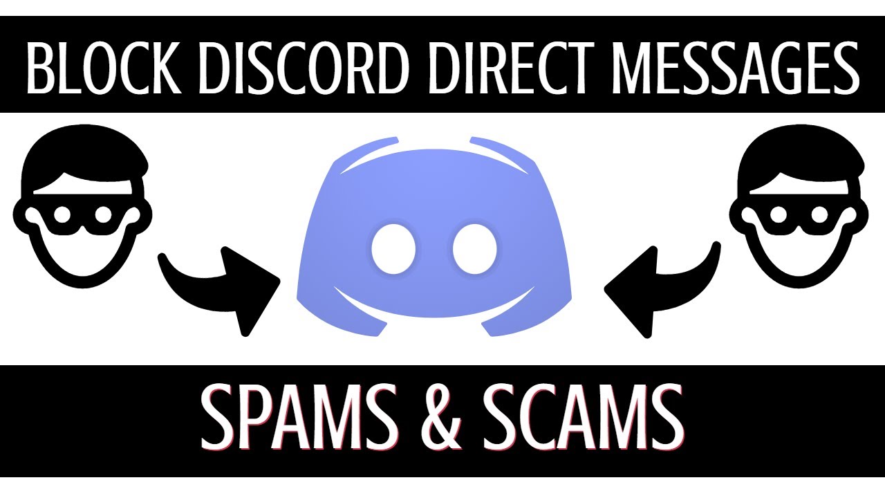 Block Discord Direct Messages - SPAMS & SCAMS - YouTube