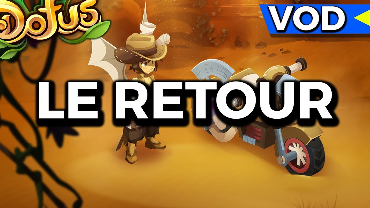 RETOUR SUR DOFUS ☀️ | HUZ VOD DOFUS - YouTube