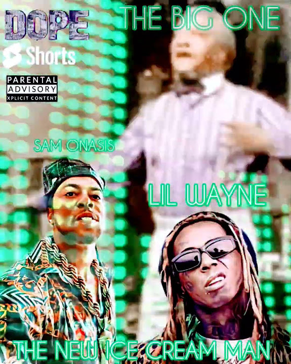 Sam Onasis And Lil Wayne The Big One Youtube