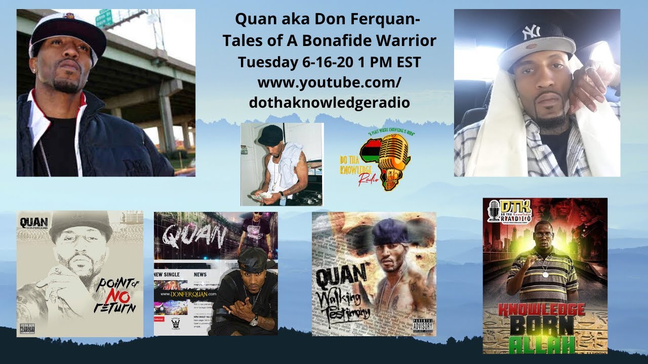 Quan aka Don Ferquan- Tales of A Bonafide Warrior - YouTube